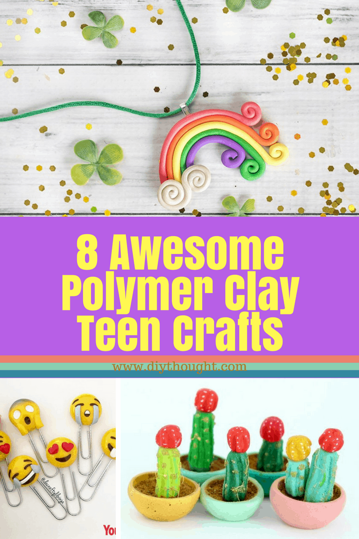 8 Awesome Polymer Clay Teen Crafts - DIY Thought