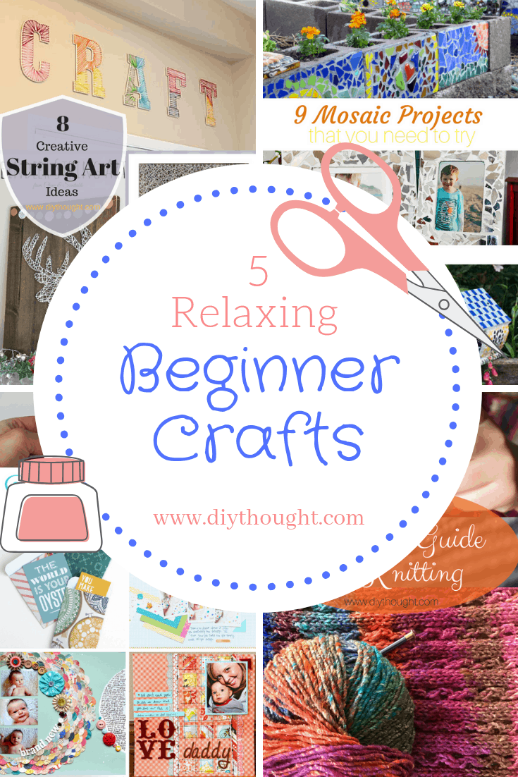5 Relaxing Beginner Crafts - DIY Thought