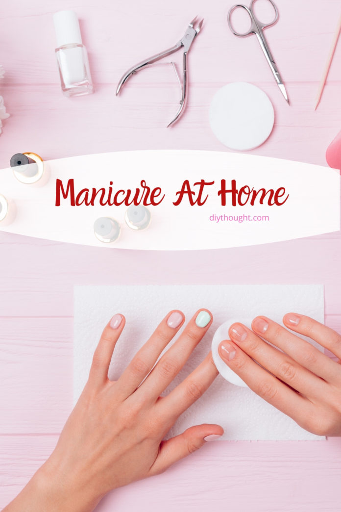 At-Home Manicure For Healthy Nails - diy Thought