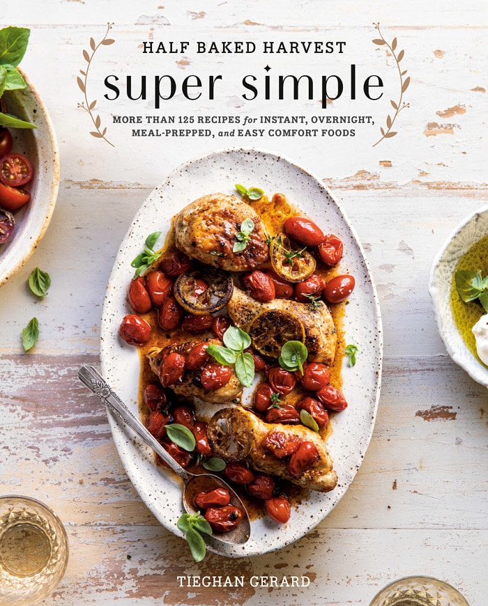 Half Baked Harvest Super Simple -Cookbook Giveaway - DIY Thought