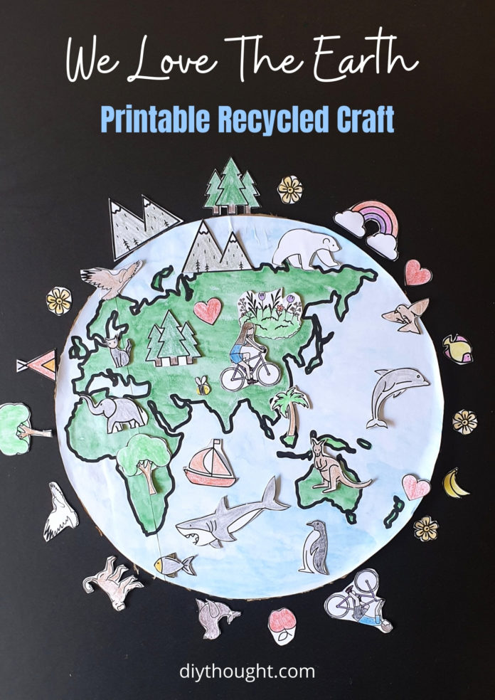 We Love The Earth Printable Recycled Craft - diy Thought