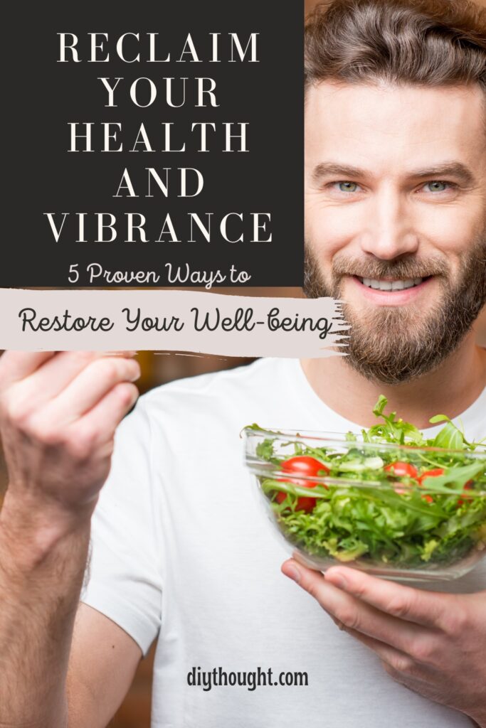 Reclaim Your Health and Vibrance: 5 Proven Ways to Restore Your Well ...
