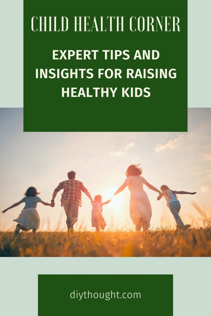 Child Health Corner: Expert Tips and Insights for Raising Healthy Kids ...
