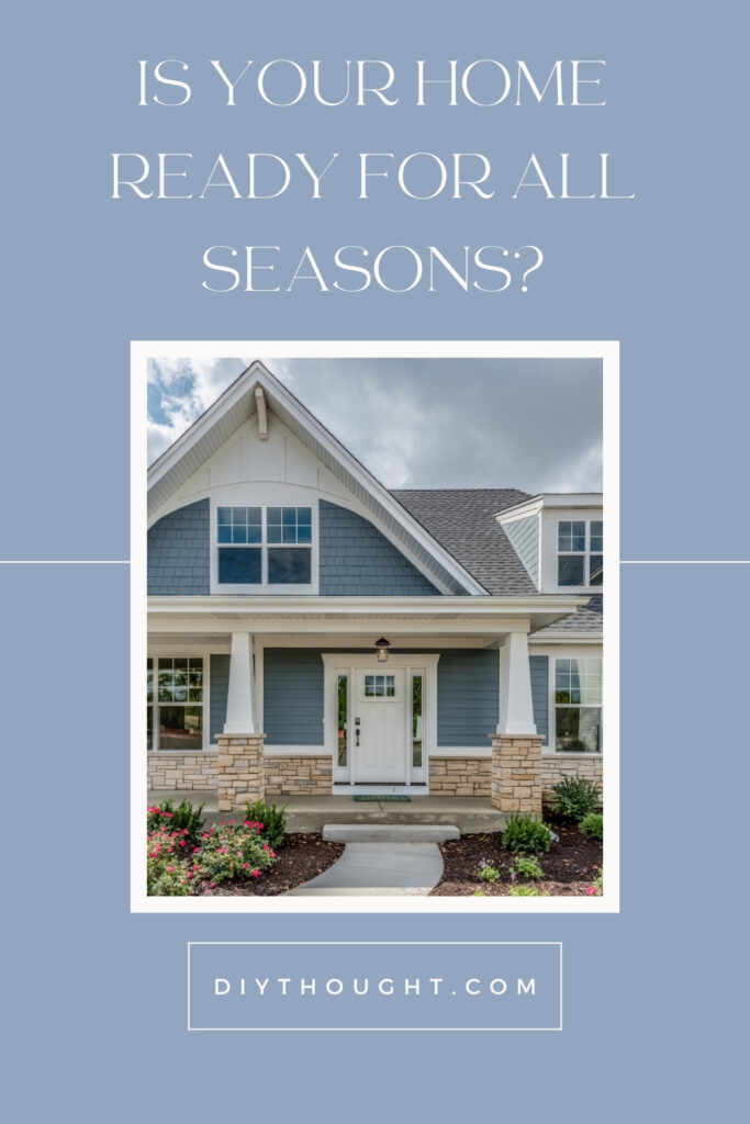 Is Your Home Ready for All Seasons? Check These Essentials - DIY Thought